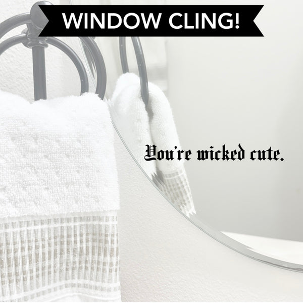 Window Cling - You're Wicked Cute – Rose Colored Daze